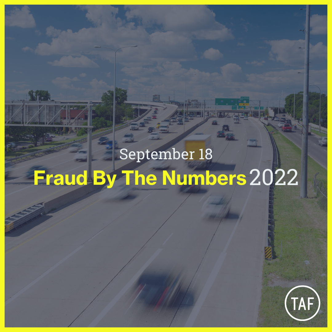 Fraud By The Numbers Sept. 18 - The Anti-Fraud Coalition
